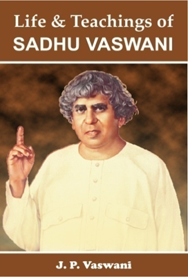 Sadhu Vaswani - His Life & Teachings – Dada Vaswani's Books